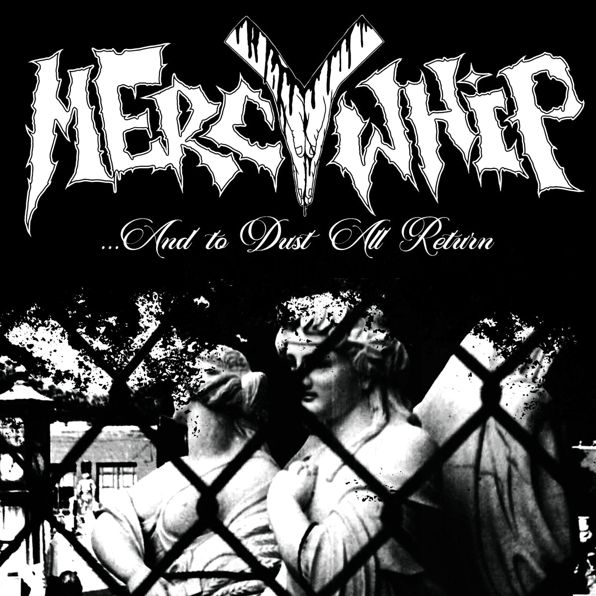 Mercy Whip "And To Dust All Return" – Static Era Records