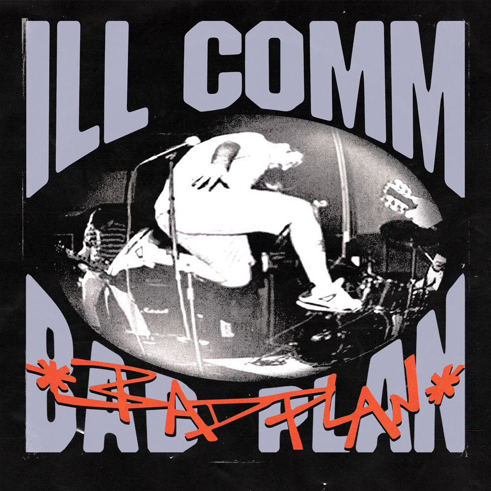 ILL COMM Bad Plan – Static Era Records